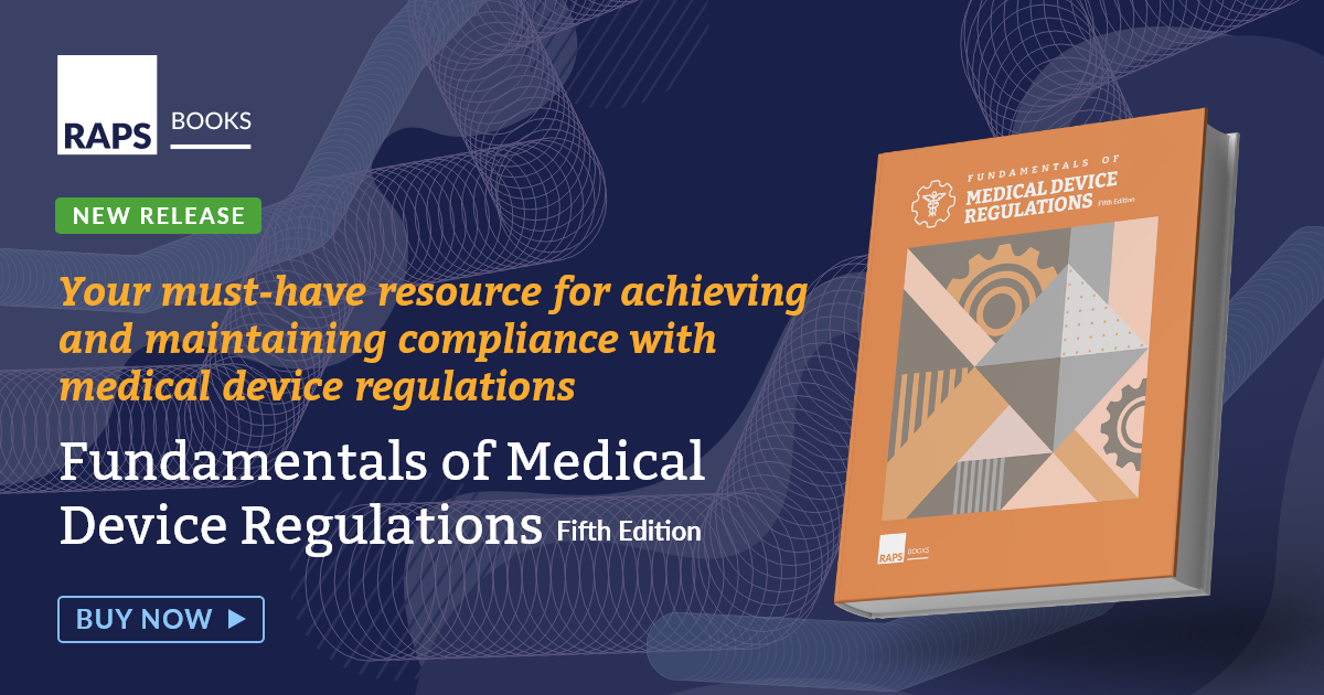 Here’s what’s new in Fundamentals of Medical Device Regulations, Fifth ...
