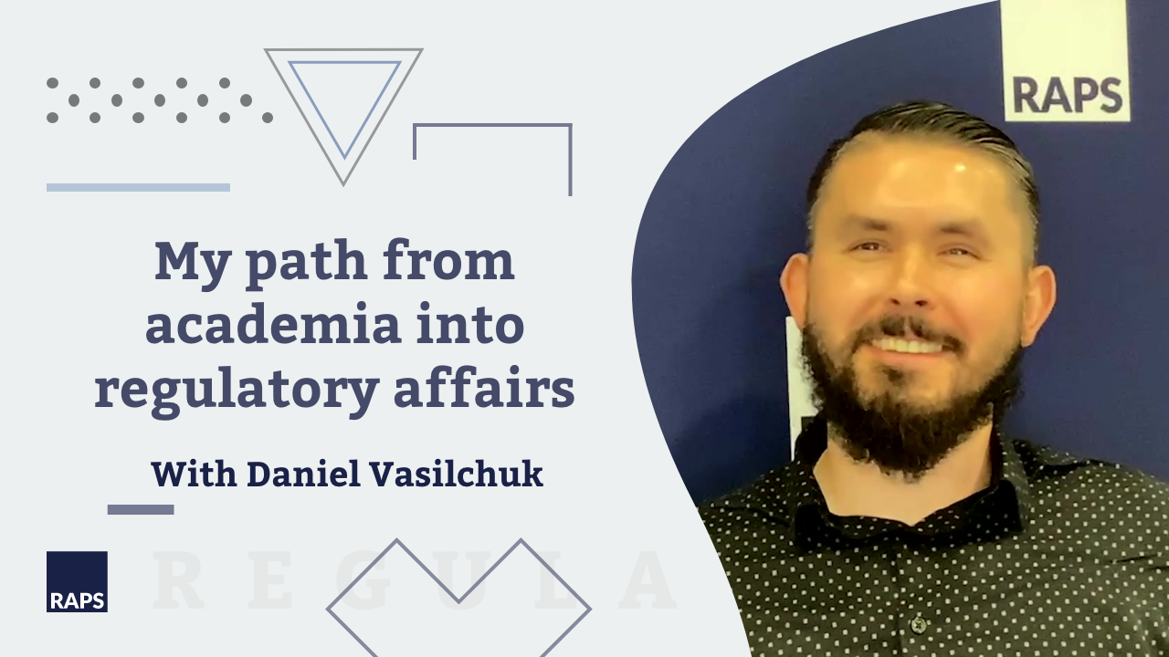 Daniel Vasilchuk on getting into regulatory from academia, working in ...